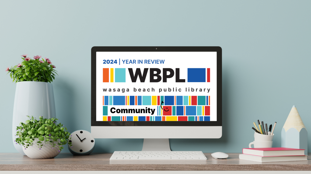 Wasaga Beach Public Library | 2024 Year in Review